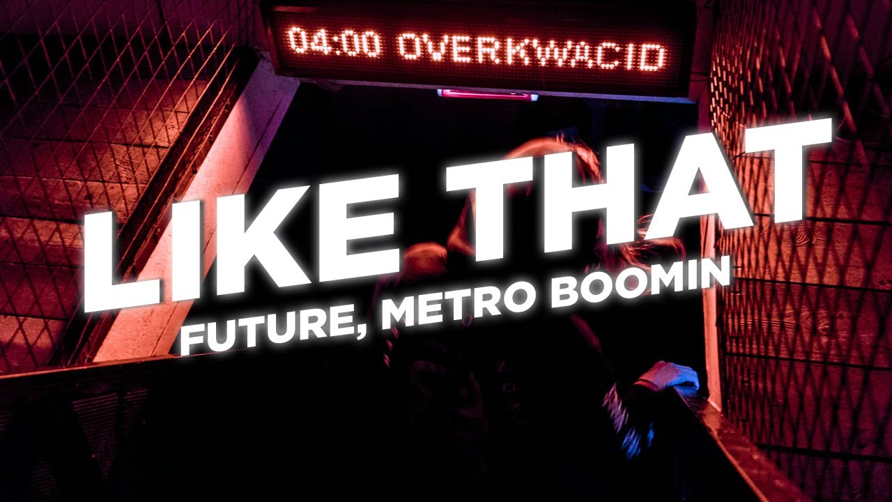 Future, Metro Boomin, Kendrick Lamar - Like That (Lyrics) - YouTube