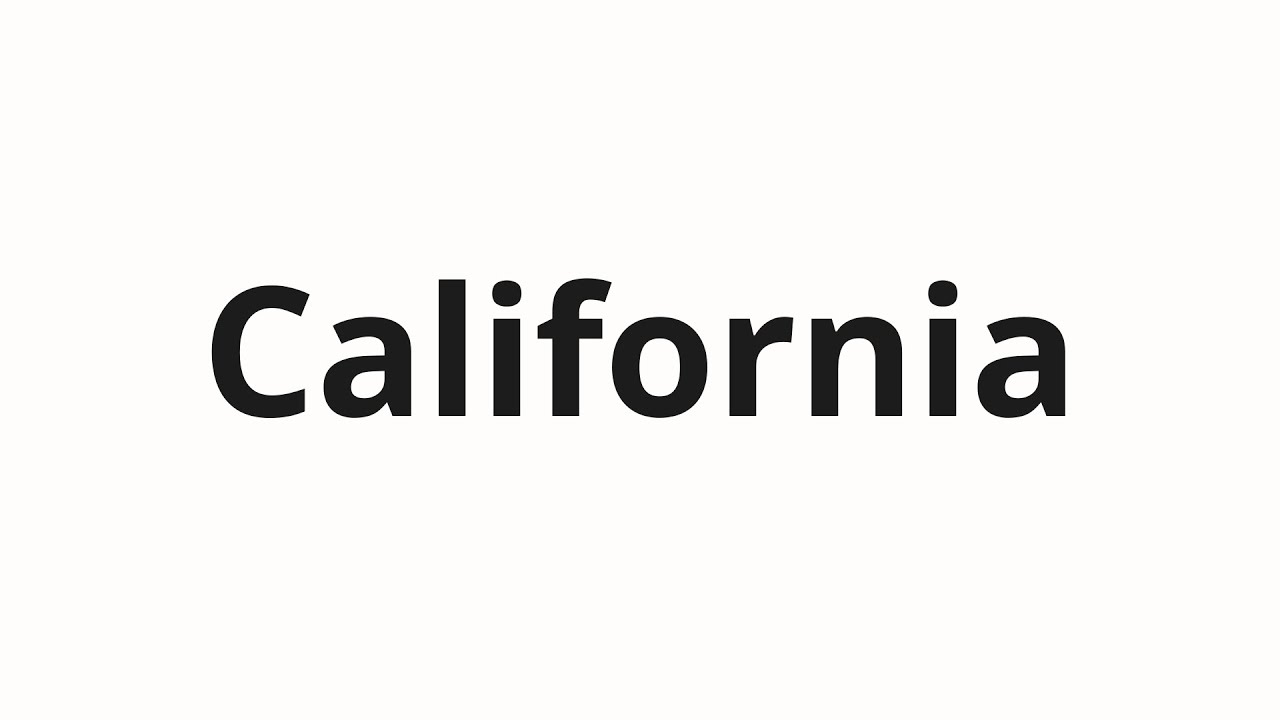 How to pronounce California - YouTube