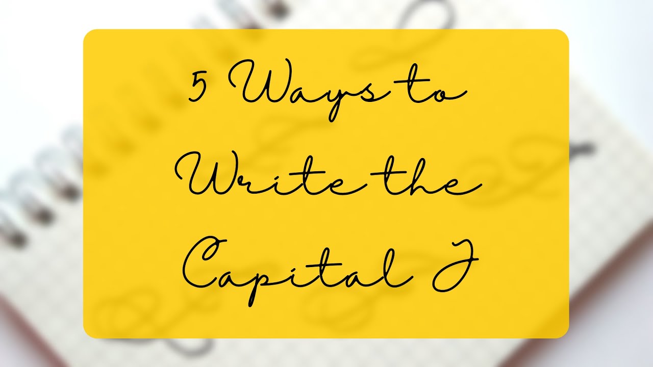 Capital J in 5 Ways | Letter Variations - YouTube