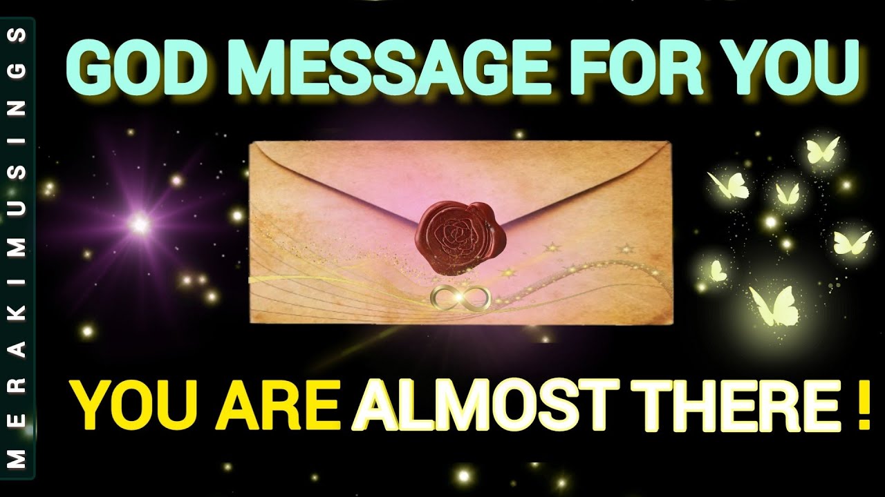 YOUR GUARDIAN ANGEL is Whispering "YOU ARE SO CLOSE, ALMOST THERE!" God ...