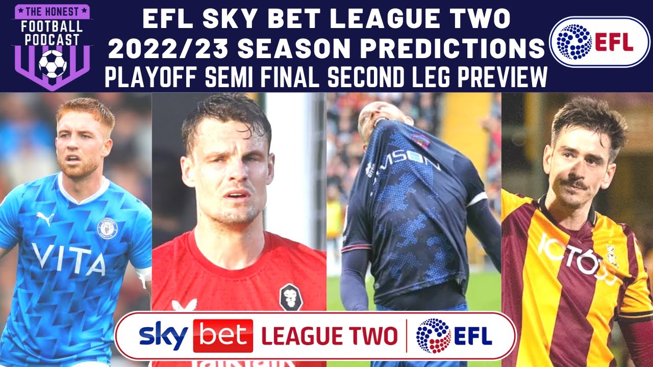 EFL SKY BET LEAGUE TWO 2022/23 SEASON | PLAYOFF SEMI FINAL SECOND LEG ...