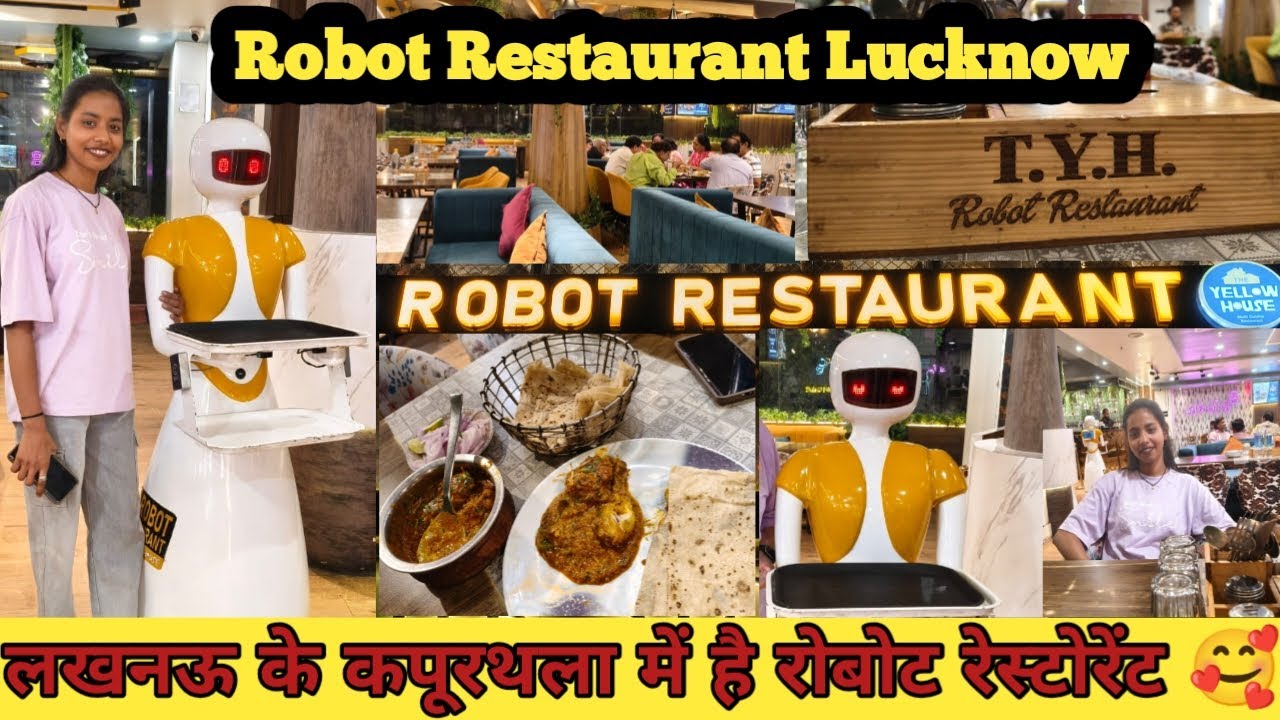 Robot Restaurant Lucknow|| The Yellow House रोबोट रेस्तरां || - YouTube