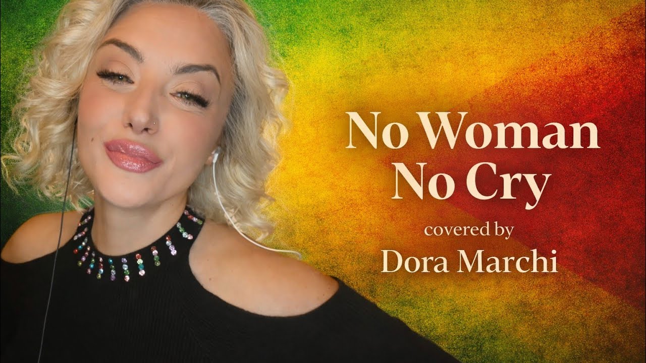 No Woman no Cry - Bob Marley Covered by Dora Marchi - YouTube