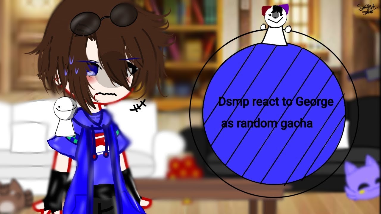 💖Dsmp react to George as random gacha💖 - YouTube
