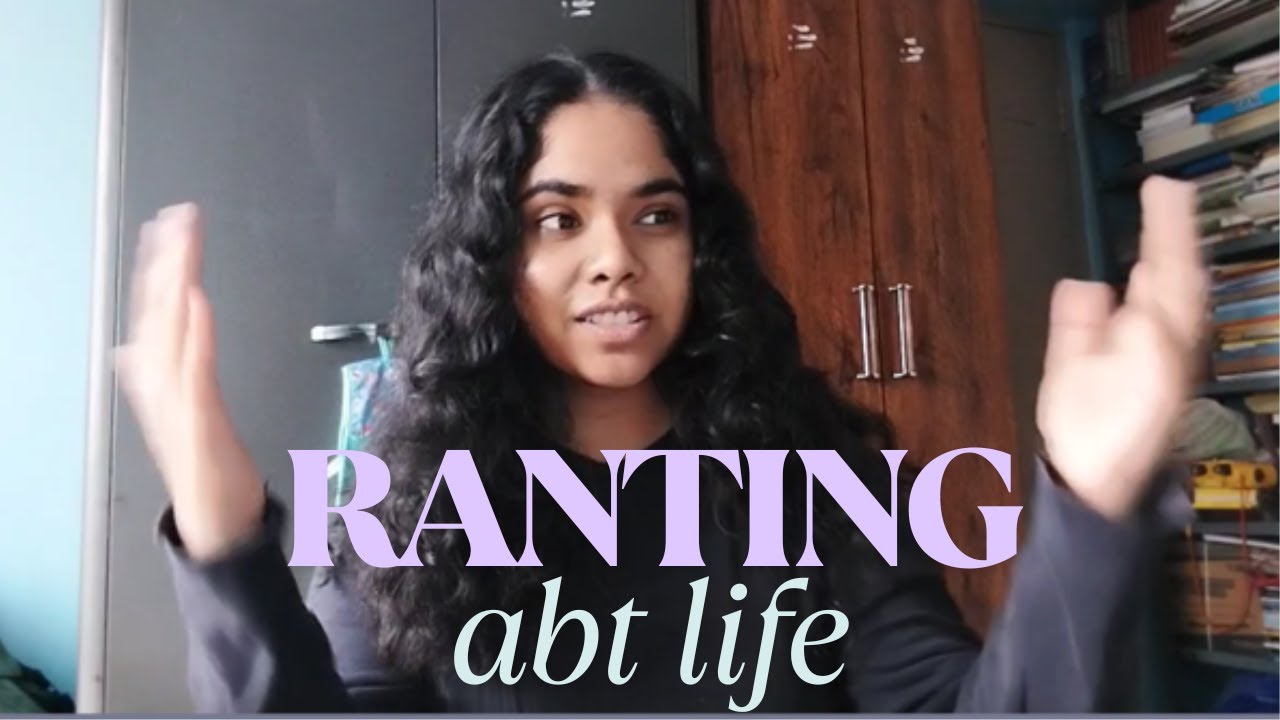 LIFE UPDATE | Adulting is soo hard | Ranting abt problems - YouTube
