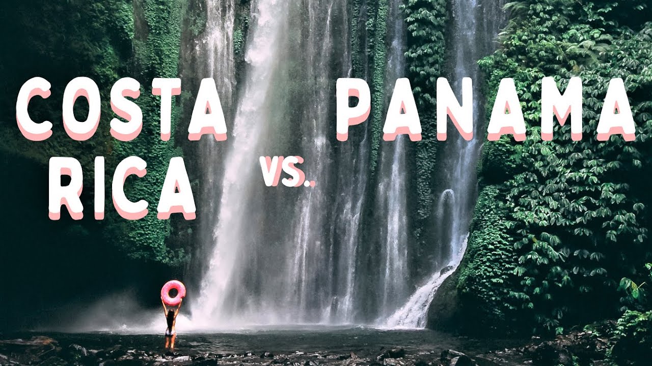 COSTA RICA vs PANAMA! Travel Costa Rica & Panama. We compare both ...