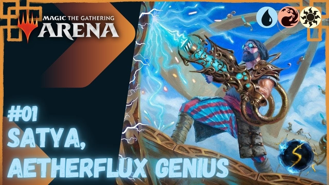 It's Showtime: Satya, Aetherflux Genius 💧🔥☀️ #01 - MTG Arena - Historic ...