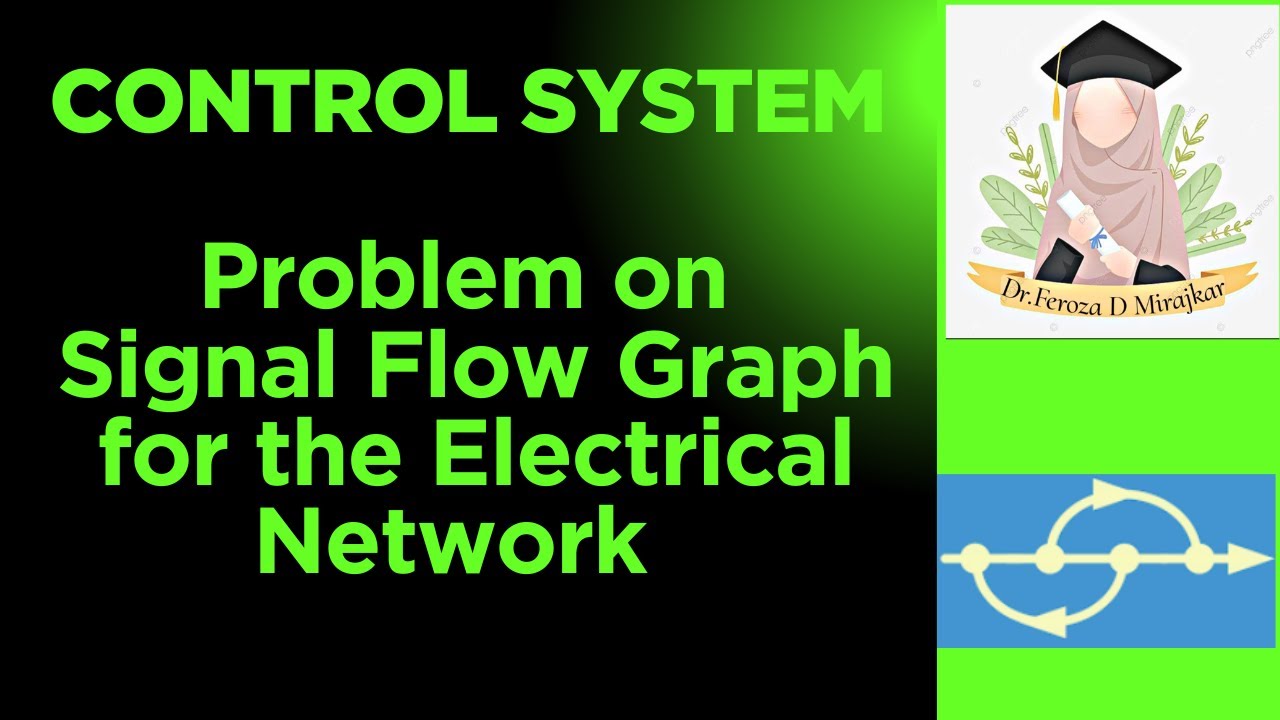 Problem on Signal Flow Graph for the Electrical Network - YouTube