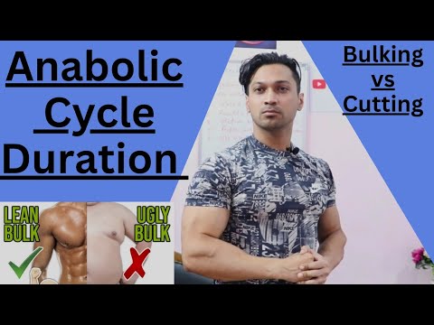 Anabolic Cycle Duration | Bulking vs Cutting | Steroid Cycle Duration ...