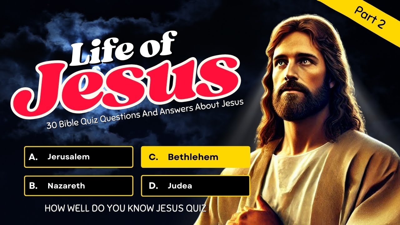 Life of Jesus In The Bible Quiz - Part 2 | Bible Quiz Life of Jesus ...
