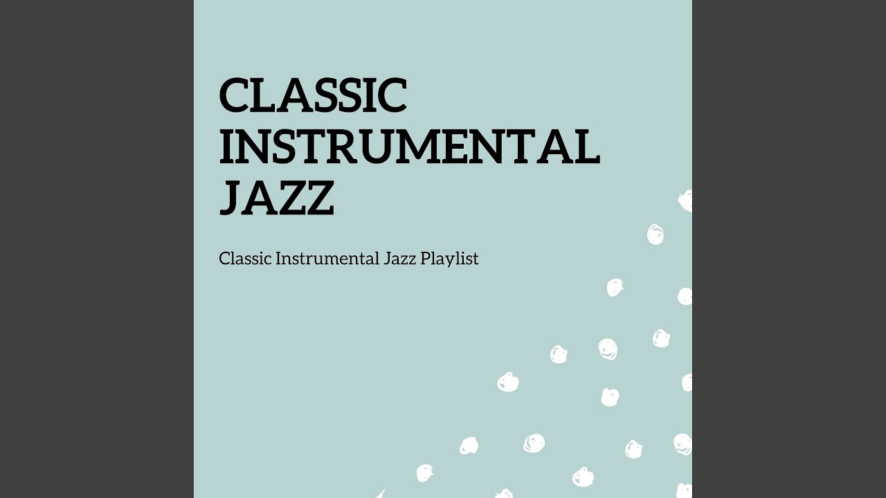 Classic Instrumental Jazz - YouTube