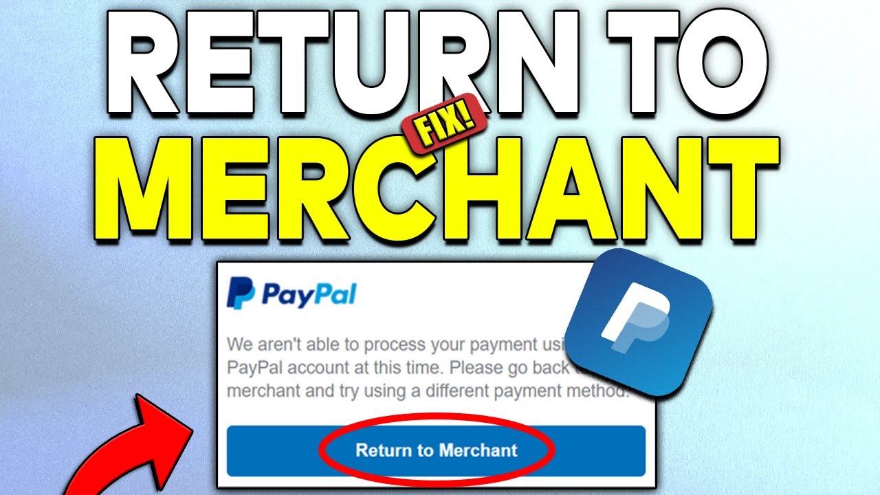 How To Fix Return To Merchant PayPal (2023) Easy - YouTube