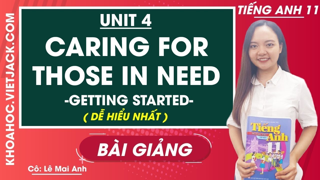 Tiếng Anh 11 - Unit 4 Caring for those in need - Getting started - Cô ...