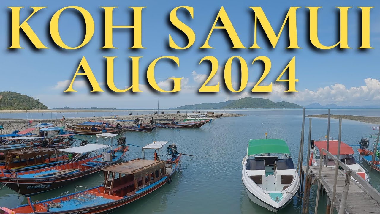 Koh Samui August 2024 - YouTube