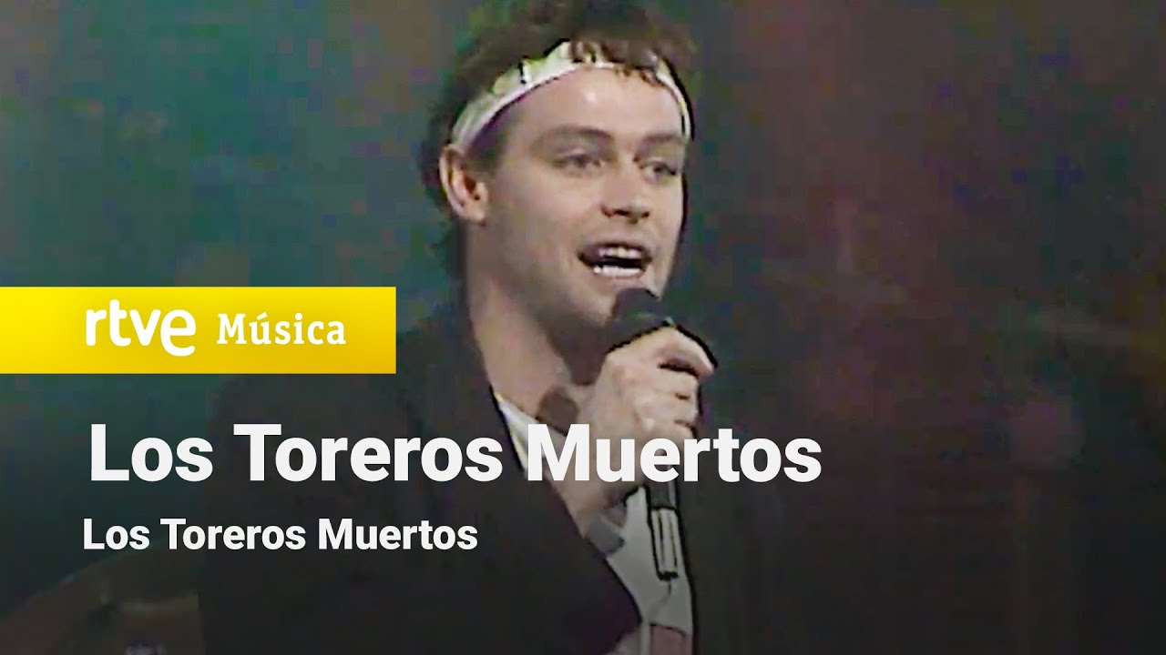 Los Toreros Muertos - "Los Toreros Muertos" (Tocata 1987) - YouTube Music