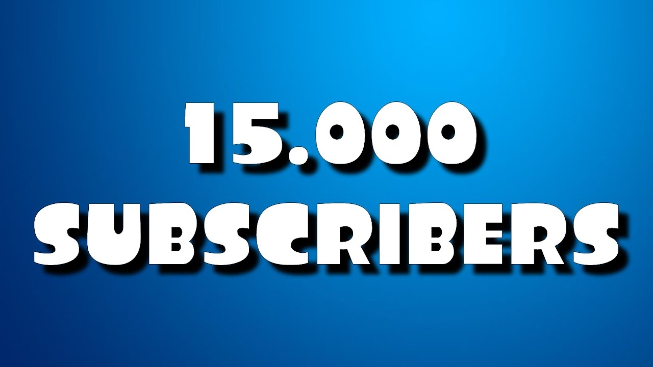 15 000 SUBSCRIBERS + FANARTS - YouTube