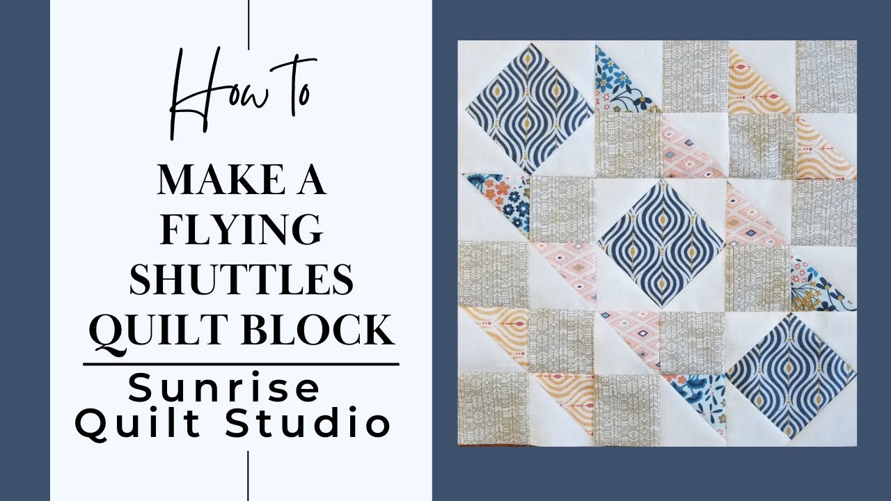 Flying Shuttles Quilt Block - YouTube