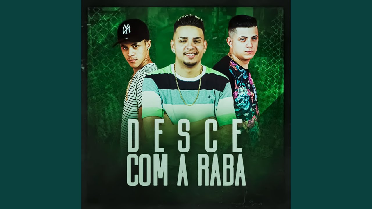 Desce Com a Raba - YouTube