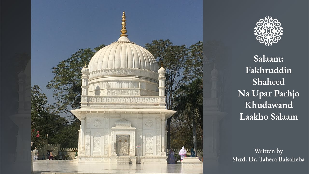 Salaam: Fakhruddin Shaheed Na Upar Parhjo Khudawand Laakho Salaam - YouTube