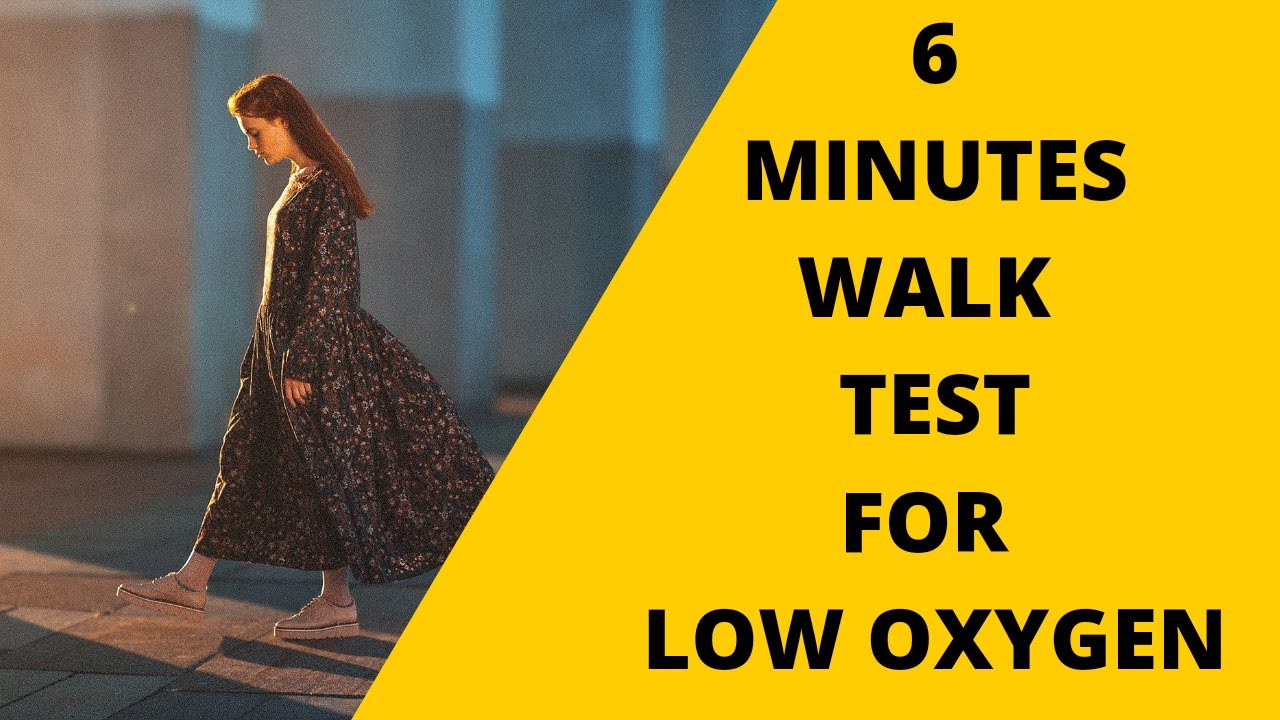 6-Minute Walk Test | Low Oxygen Level | What is Six Minutes Walk Test ...