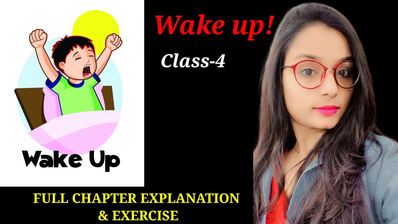 Class-4 English Unit-1| Wake up! (Poem) Full Explanation & Exercise ...