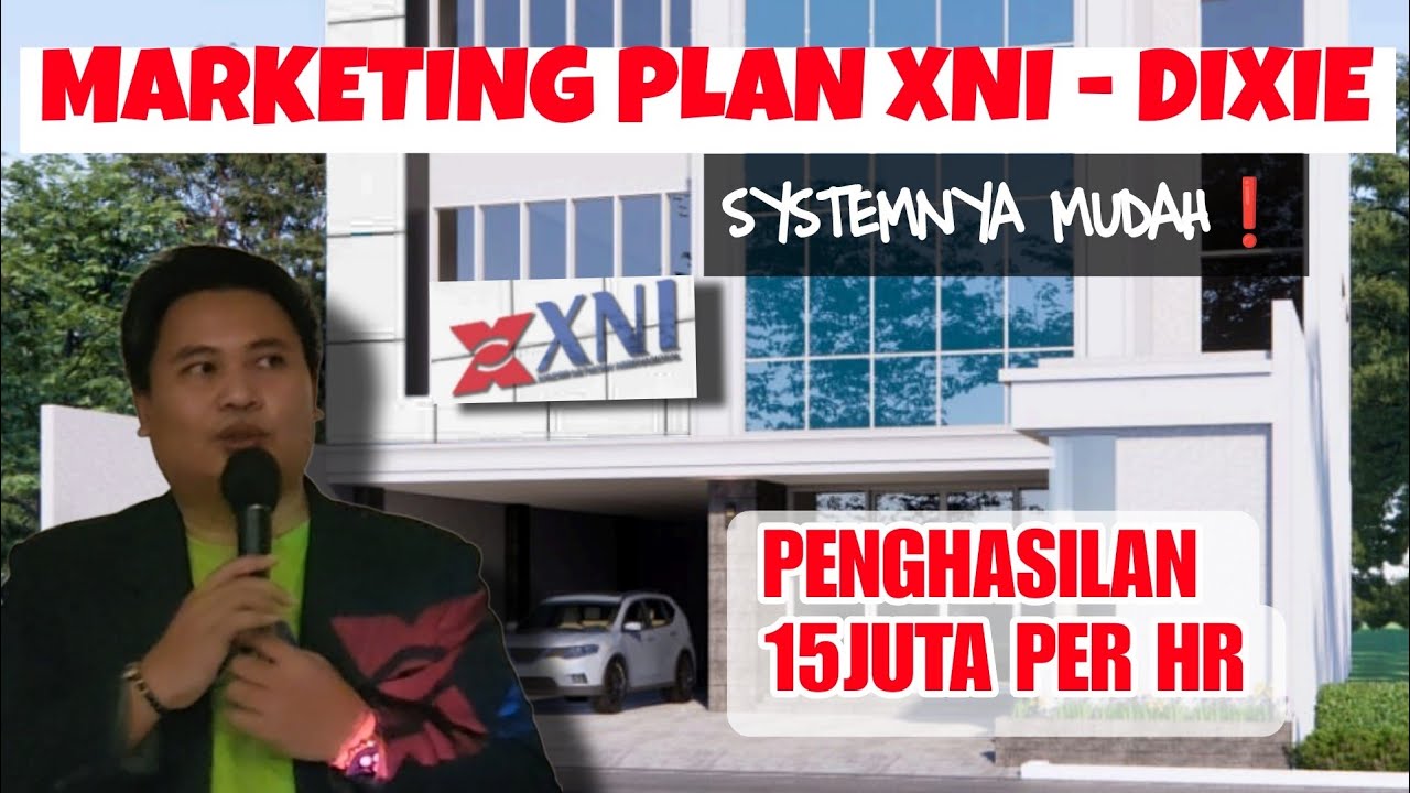 Marketing Plan XNI - Dixie | Penghasilan 15juta per Hari, Modal Murah ...