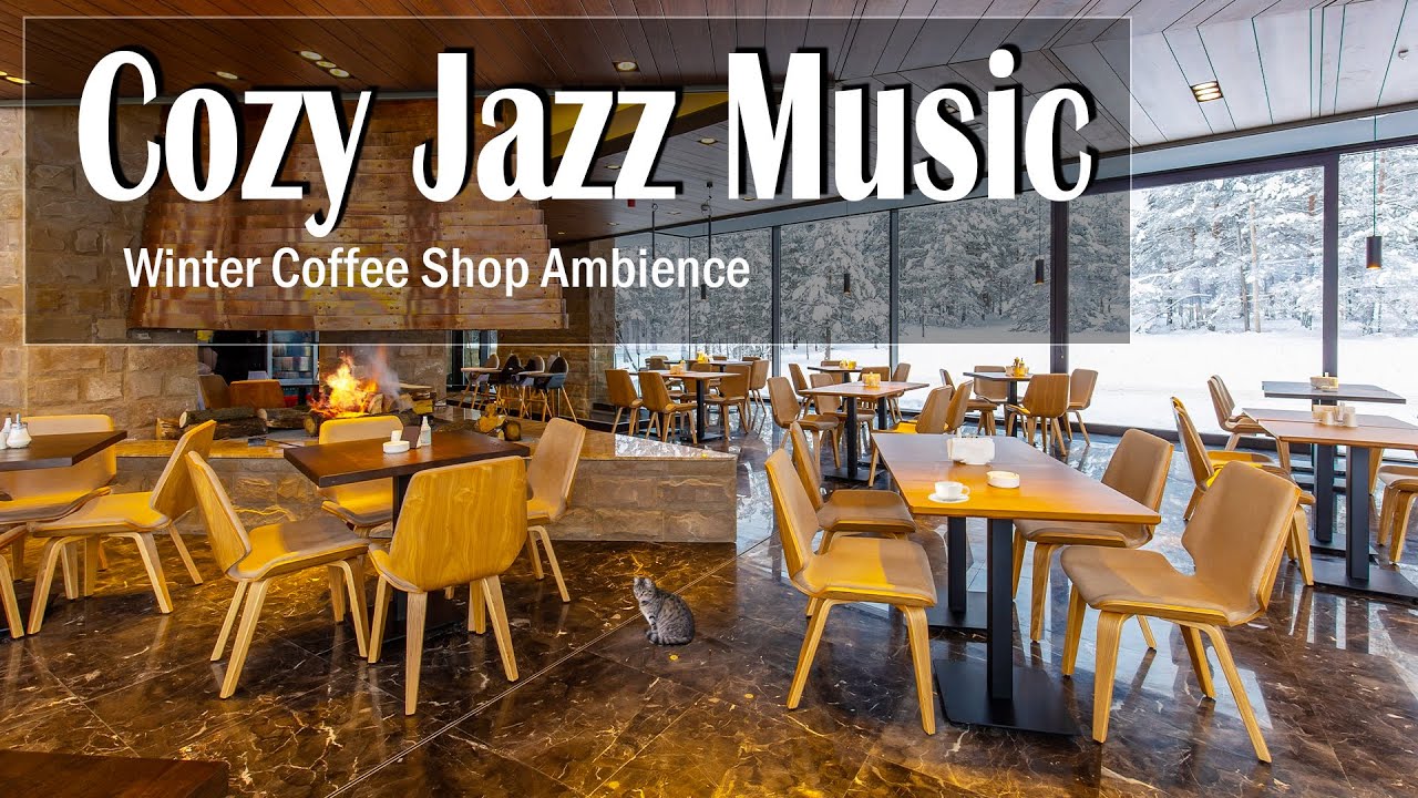 Cozy Jazz Music & Winter Coffee Shop Ambience with Smooth Jazz Music ...