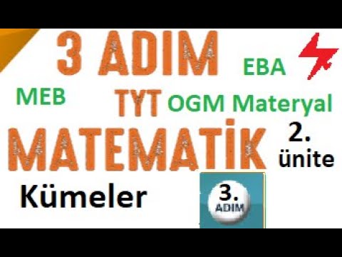 3 ADIM TYT Matematik | Kümeler | 3. Adım | 2. ünite | MEB | EBA | OGM Materyal | tyt | ales | kpss