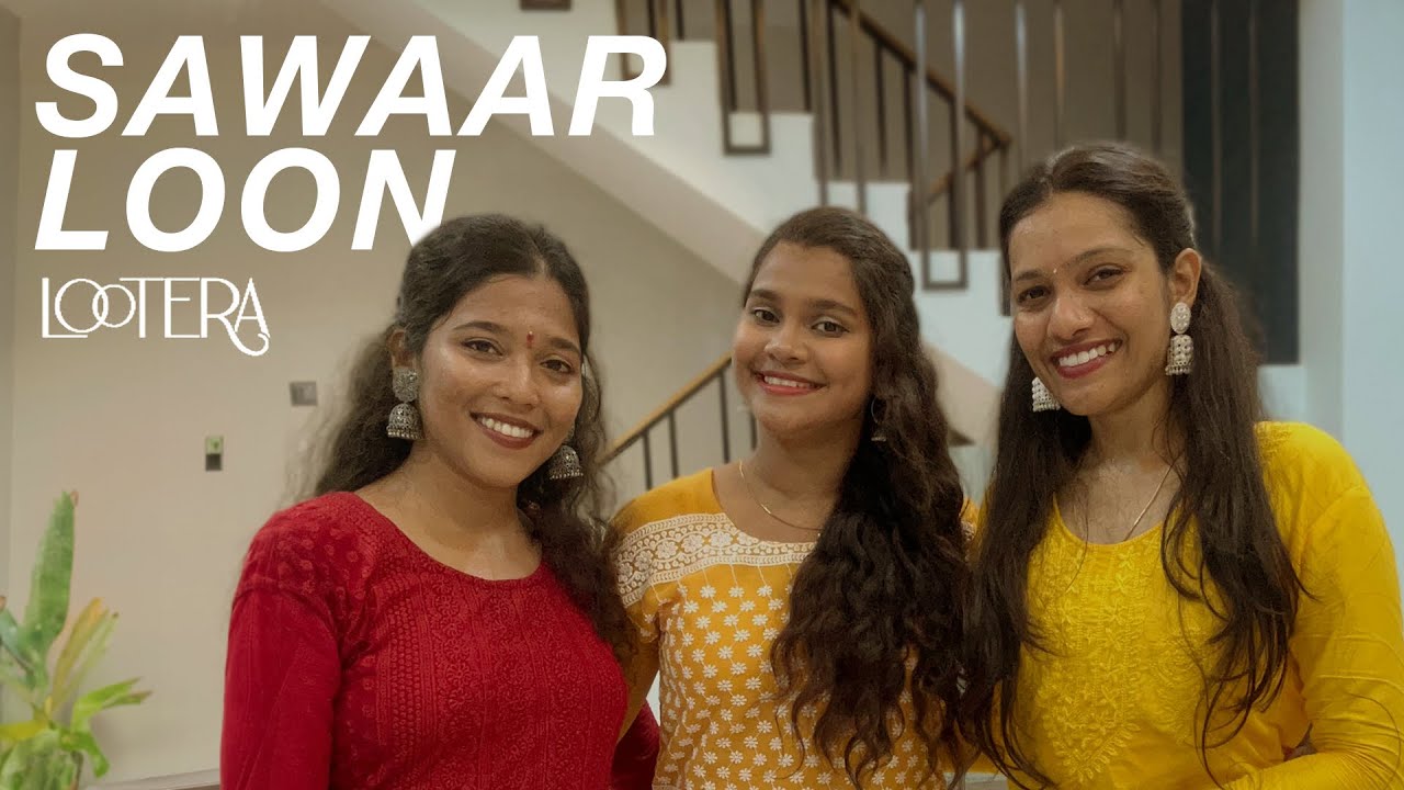 Sawar loon 🥰 Lootera.. ️Shivani Bhadekar 🧡Sanika Chavan 💛Sayali Raut ...