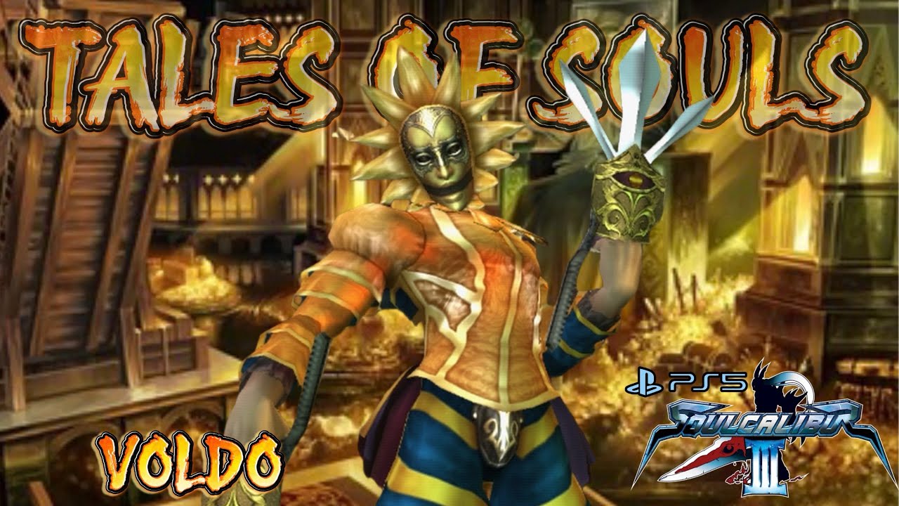 VOLDO - Tales of Souls | SOULCALIBUR III PS5 - YouTube
