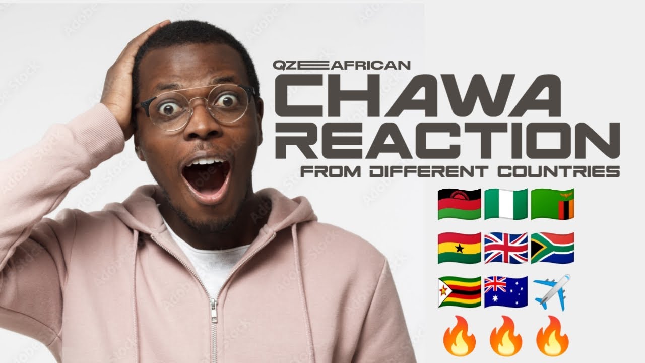 CHAWA by QZEEAFRICAN, reaction videos from different people across ...