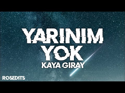 Kaya Giray   Yarınım Yok (Lyrics Video)