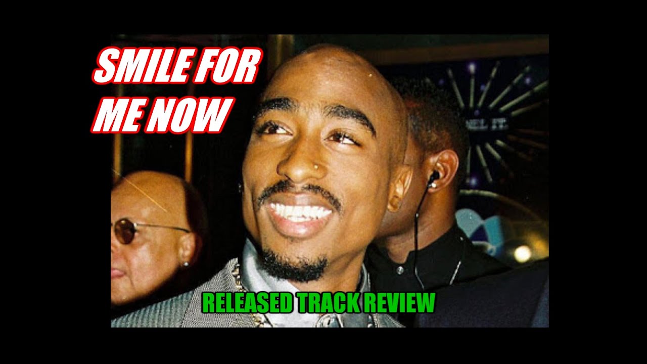 Smile For Me Now - 2Pac ft. Scarface, Johnny P | Review - YouTube