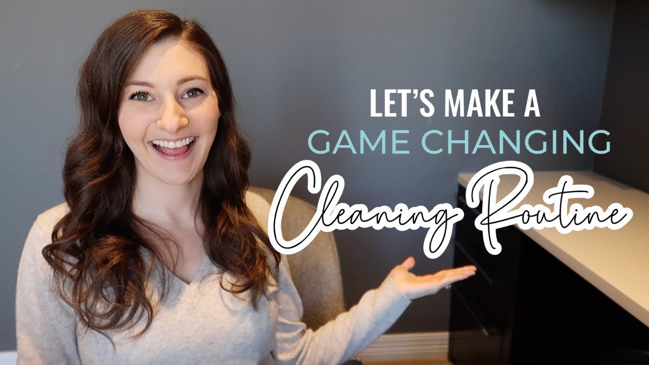 CREATE A NEW CLEANING ROUTINE WITH ME // How To Make A Customized ...