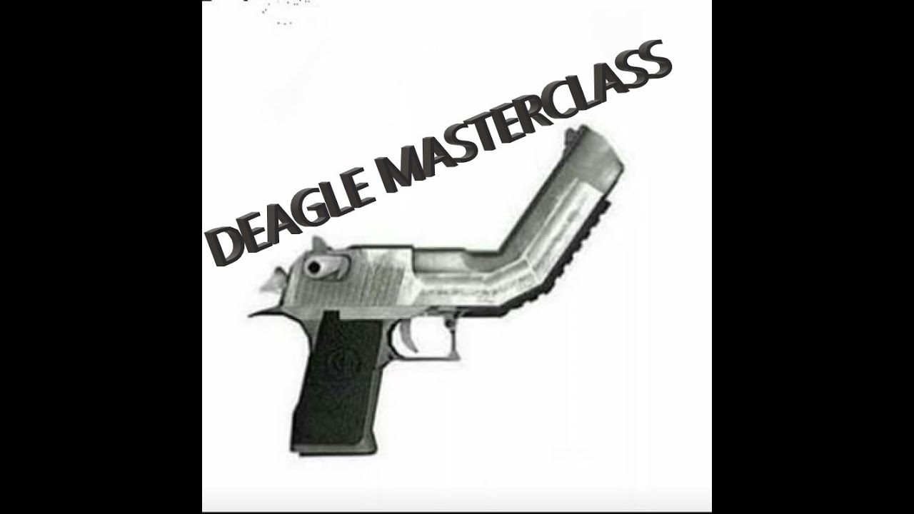 Deagle Masterclass - YouTube