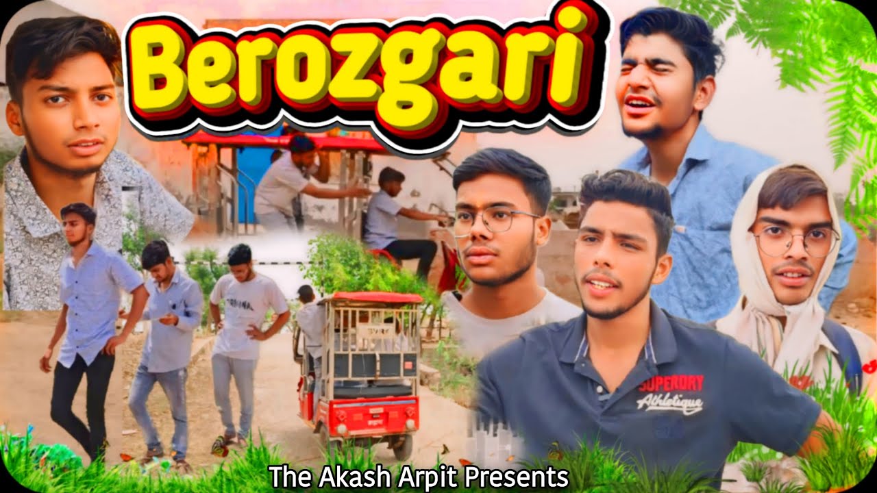 Berozgari || बेरोजगारी || Official Video || The Akash Arpit || latest ...
