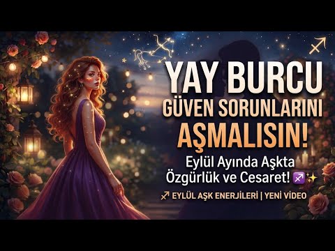​Yay Burcu Güven Sorunlarını Aşmalısın! ♐✨ #yayburcu ##funny #tarot #fyp 