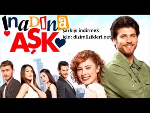 İnadına Aşk Dizi Müziği (Orjinal)
