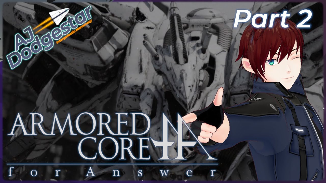 [Armored Core: For Answer] Best AC Game?, What is your Answer? [Part 2 ...