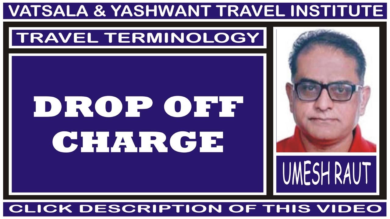 DROP OFF CHARGE | TRAVEL TERMINOLOGY - YouTube