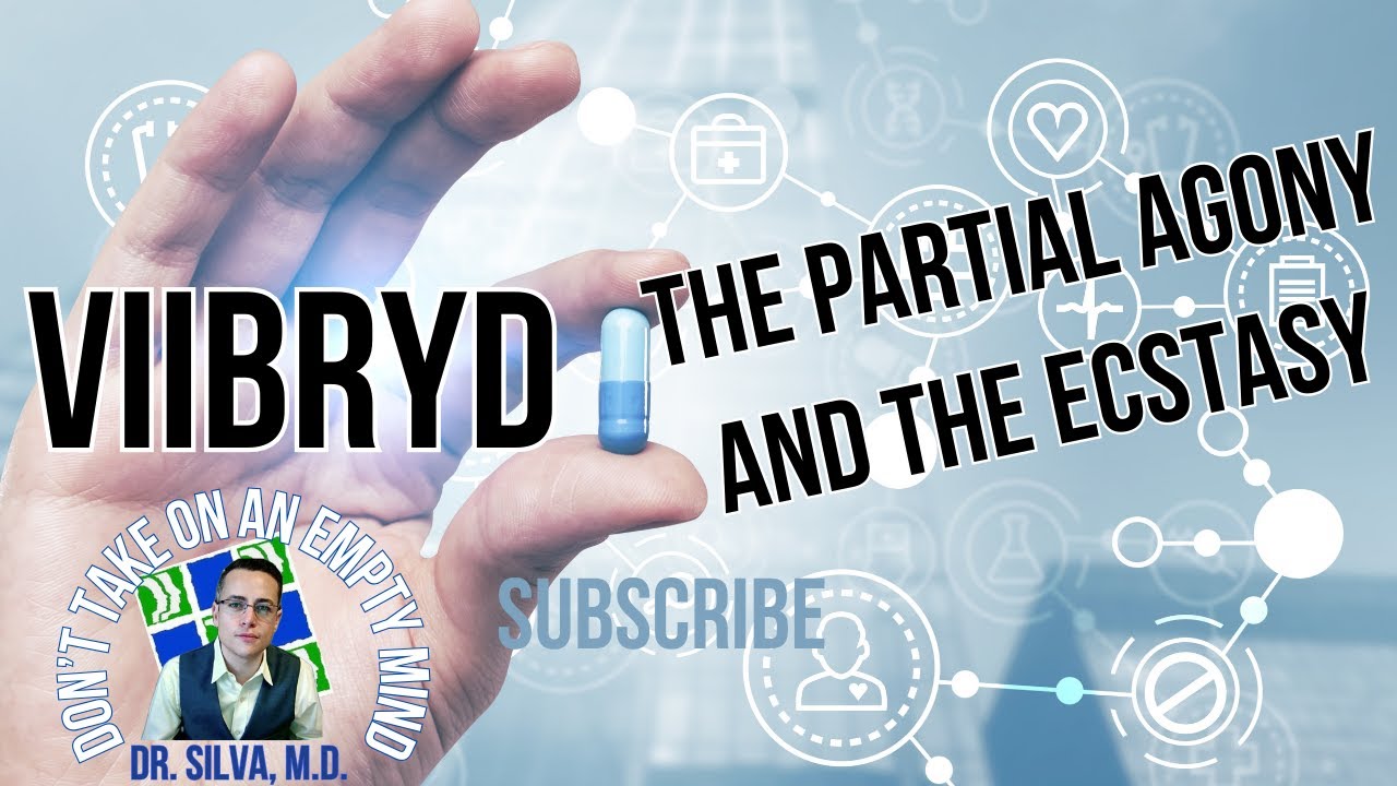 Viibryd: The (Partial) Agony & the Ecstasy... - YouTube