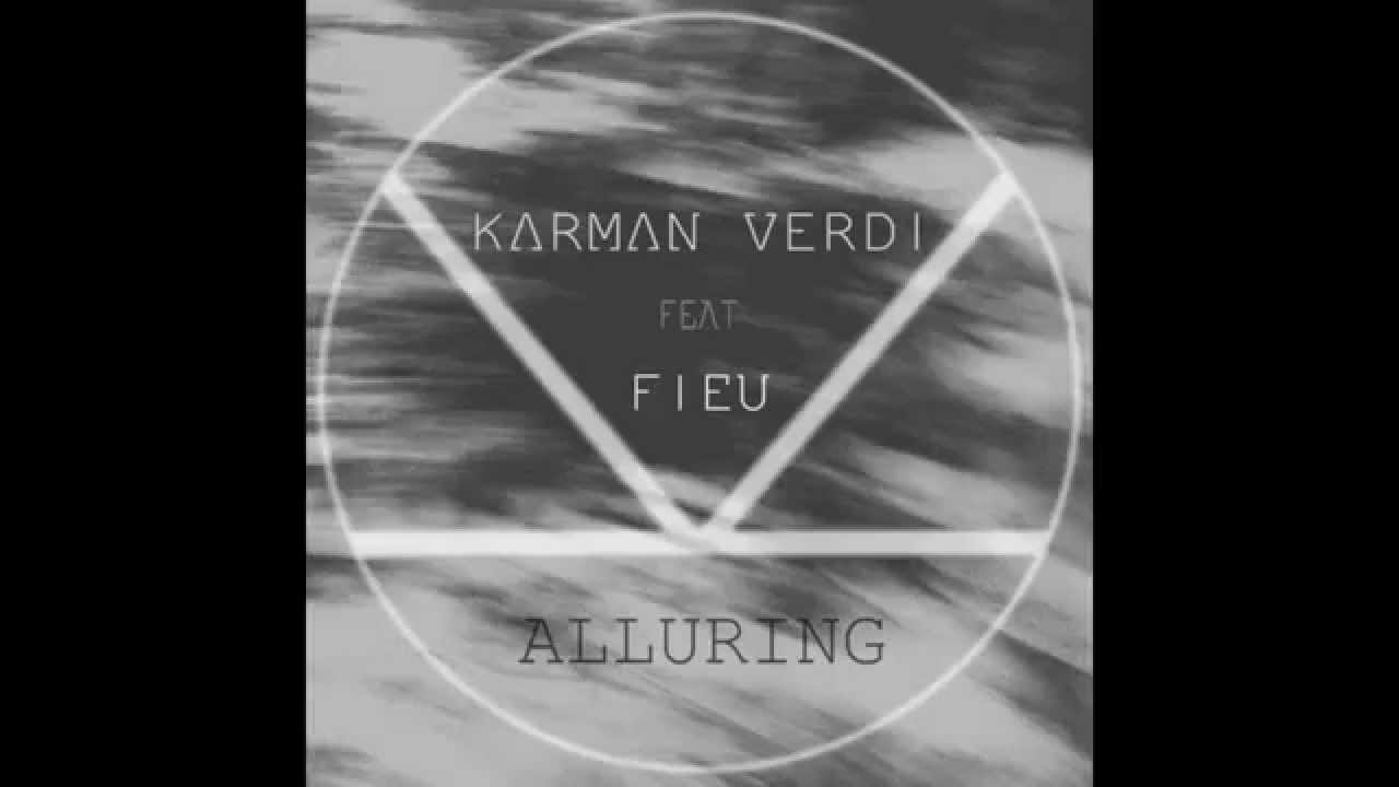 Karman Verdi Feat Fieu - Alluring - YouTube