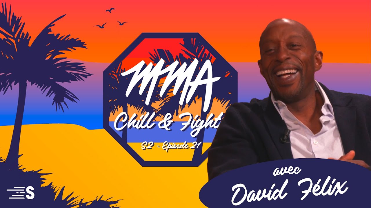 MMA CHILL & FIGHT #21 avec David Félix - YouTube