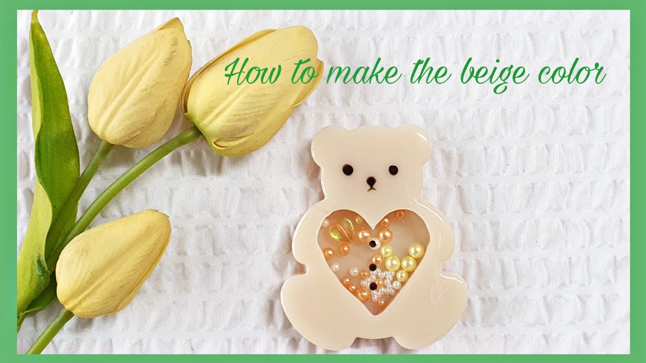 레진 아트 // 베이지색 조색법 곰돌이 하트 쉐이커 만들기 How to make beige colors - YouTube