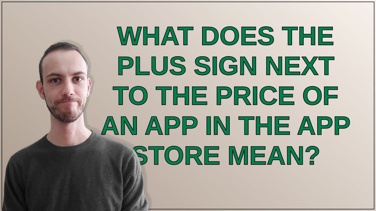 Apple: What does the plus sign next to the price of an app in the App ...