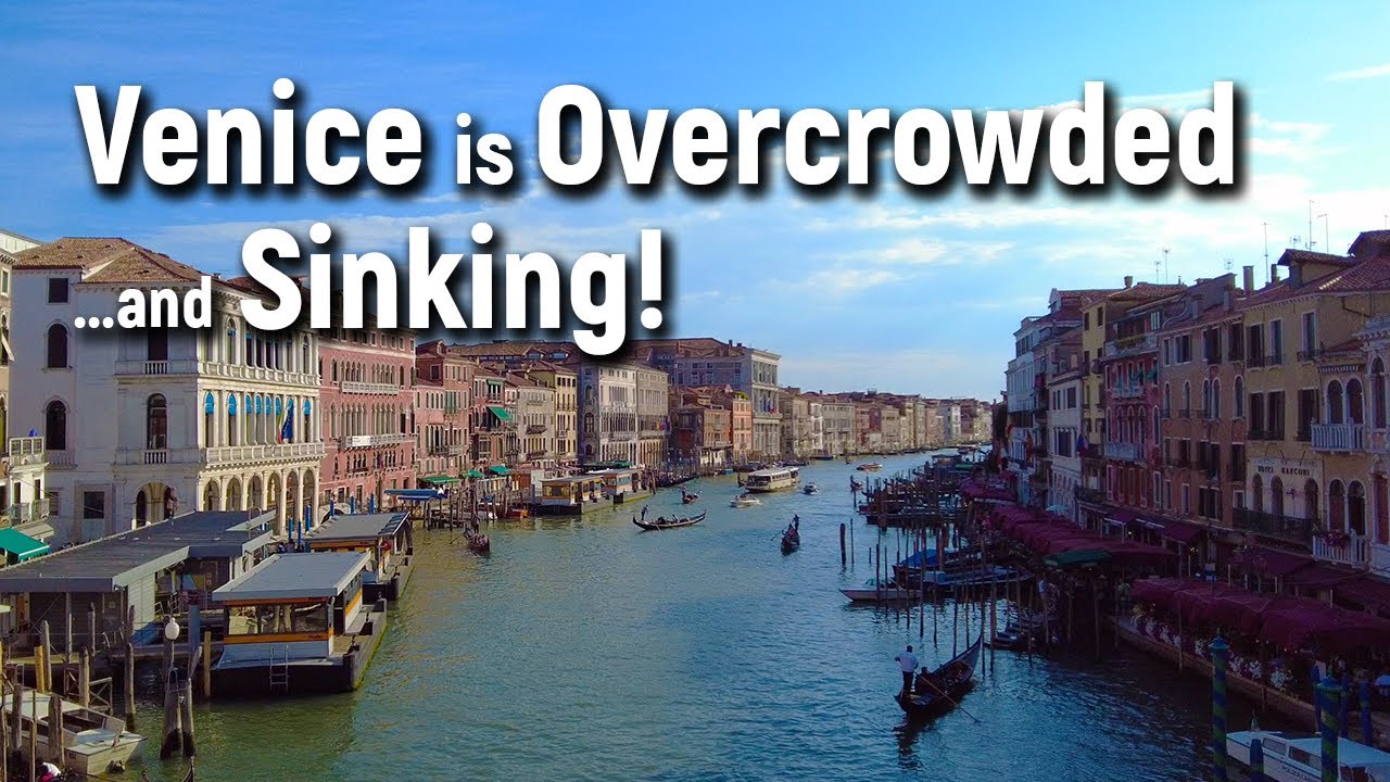 Venice - Overcrowded and Sinking! | Travel Guide and History of Venice ...