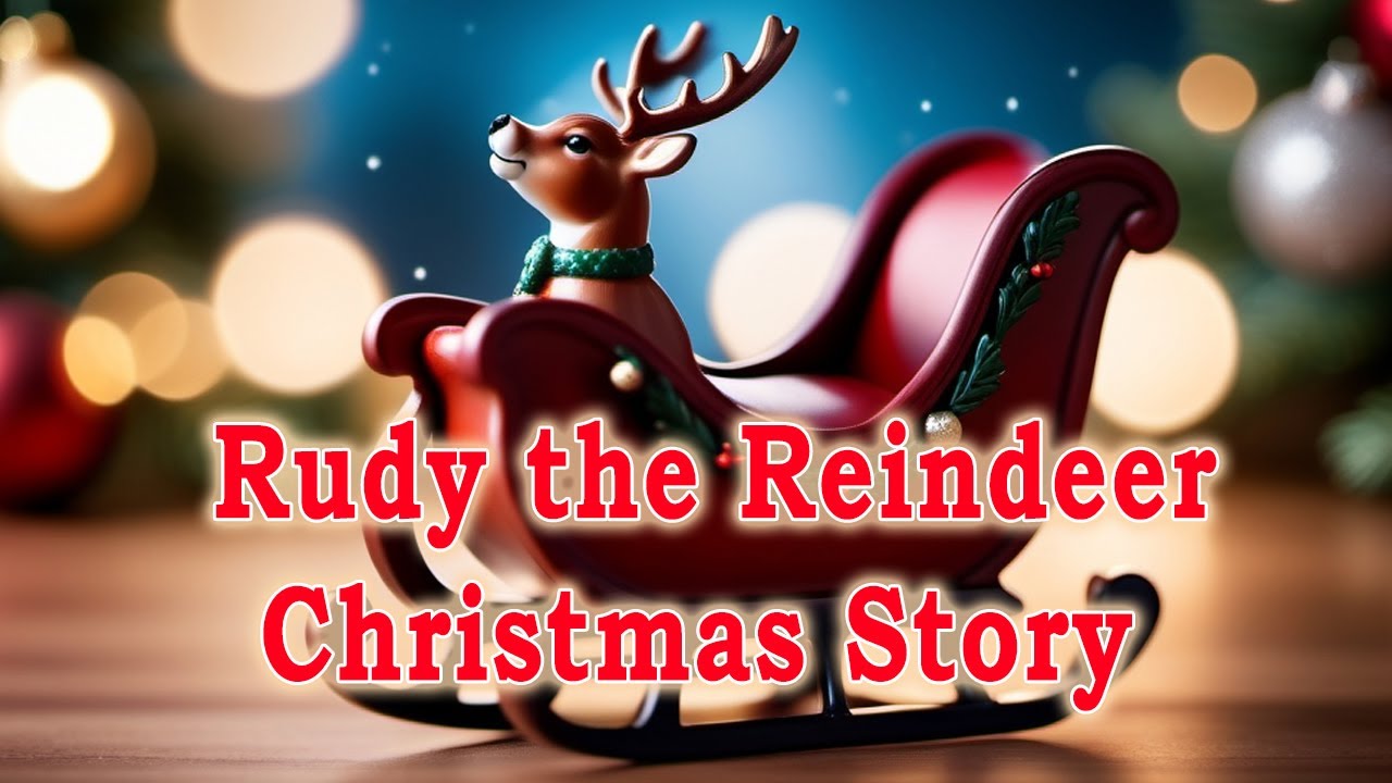 Rudy the Reindeer in Santa's Sleigh - Christmas Story - Positive ...