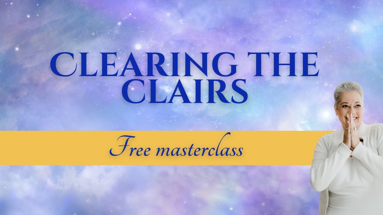 Clearing the Clairs: Masterclass - 8/16/24 - YouTube