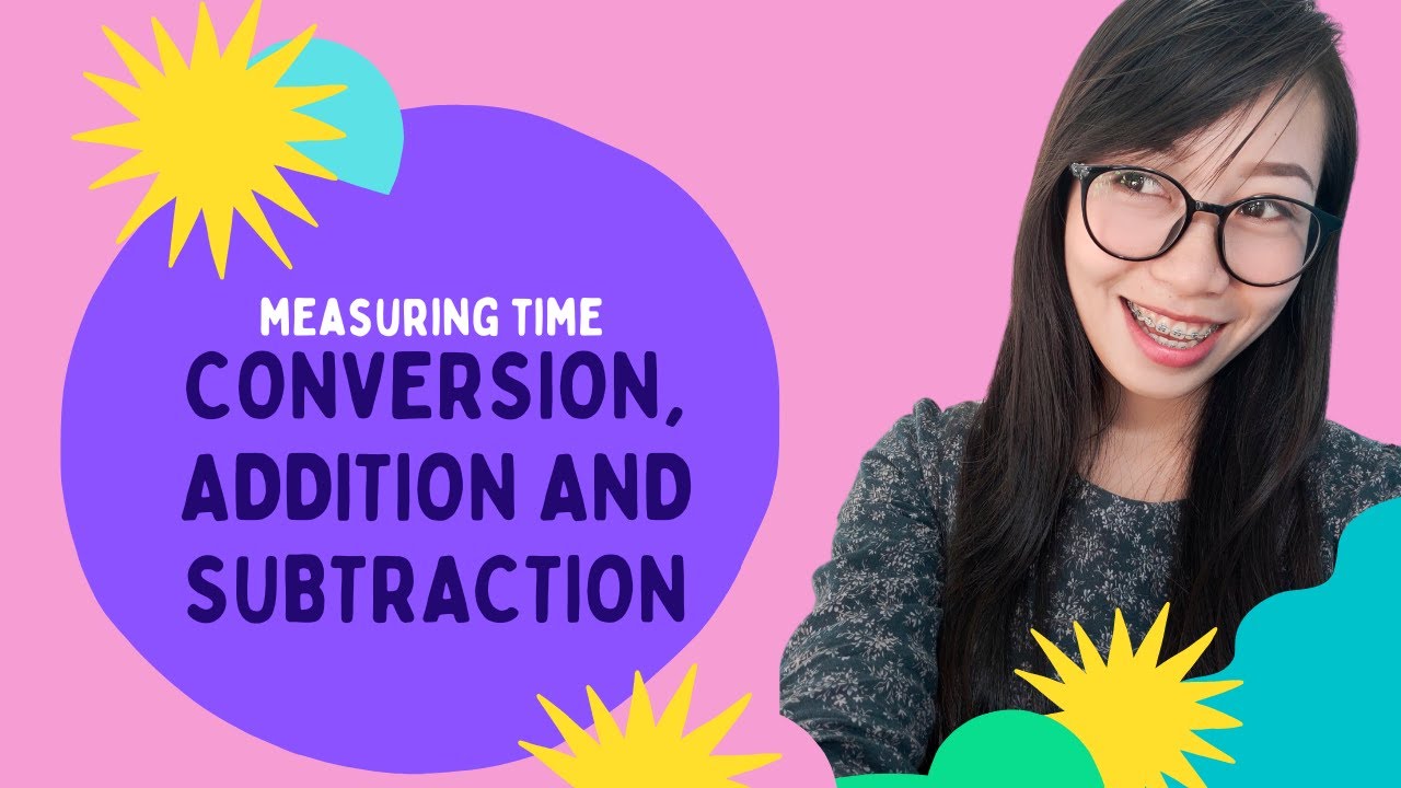 Measuring Time (Tagalog-English) Conversion, Addition and Subtraction ...
