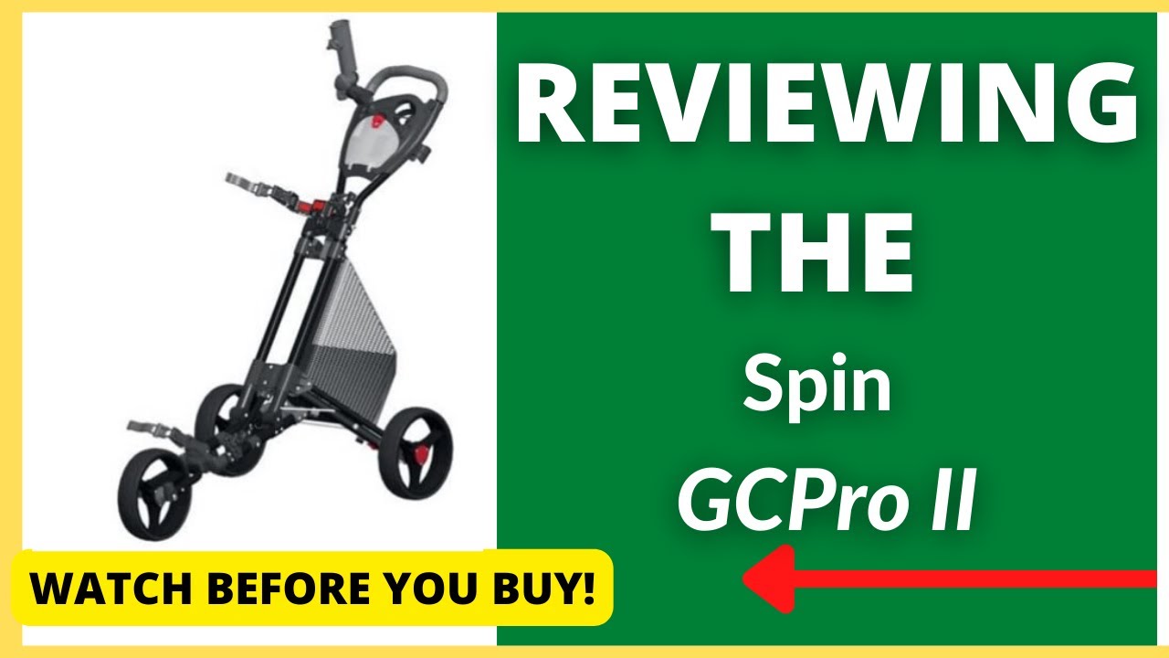 Spin It Golf Products GCPro II Push GolfCart Review 2023 - YouTube